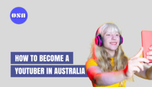 How to Become a YouTuber in Australia (with 7 ways to make money as ...
